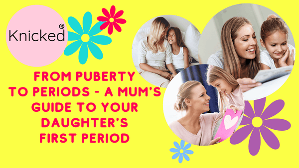 FROM PUBERTY TO PERIODS - A MUM'S GUIDE TO YOUR DAUGHTER'S FIRST PERIO ...